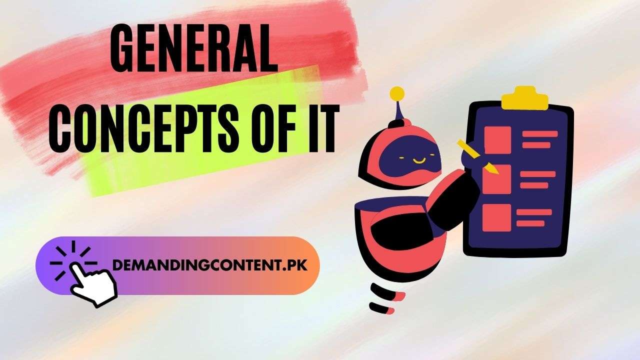 General Concept of Information Technology: A Comprehensive Guide